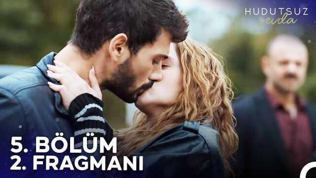 HUDUTSUZ SEVDA YENİ BÖLÜM (5. Bölüm) ne zaman, fragman yayınlandı mı? Hudutsuz Sevda yeni bölüm ...