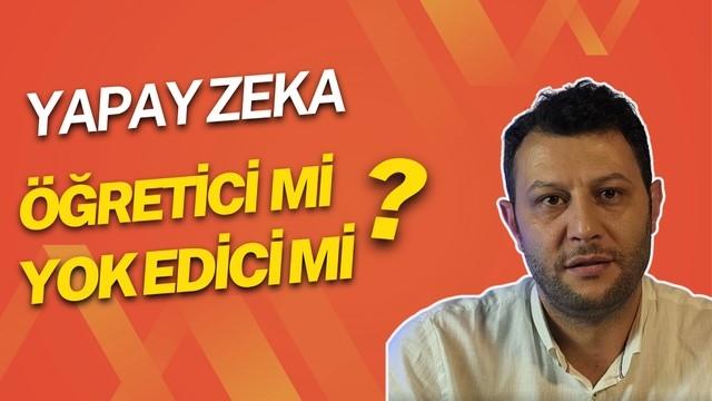 Halil Karan - Yapay Zeka Öğretici mi Yok Edici mi? - Haberler.com