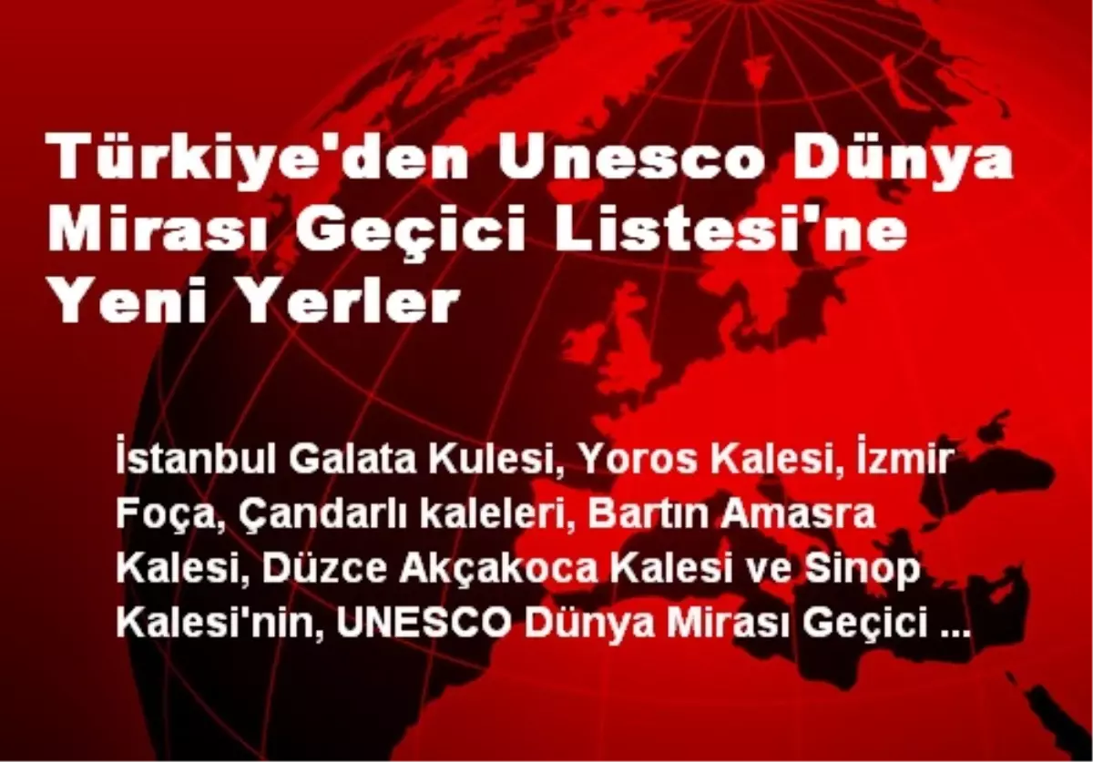 Türkiye'den Unesco Dünya Mirası Geçici Listesi'ne Yeni Yerler - Haberler Türkiye'den Unesco Dünya Mirası Geçici Listesi'ne Yeni Yerler - Haberler