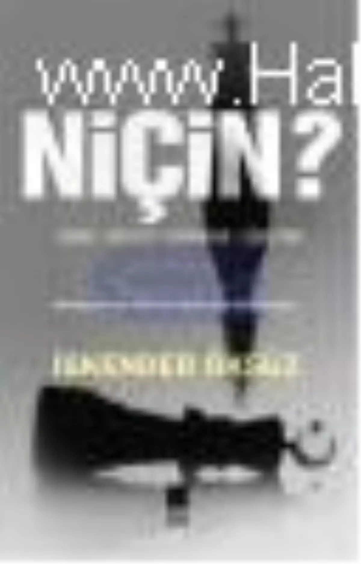 Niçin? Kitabı - Haberler