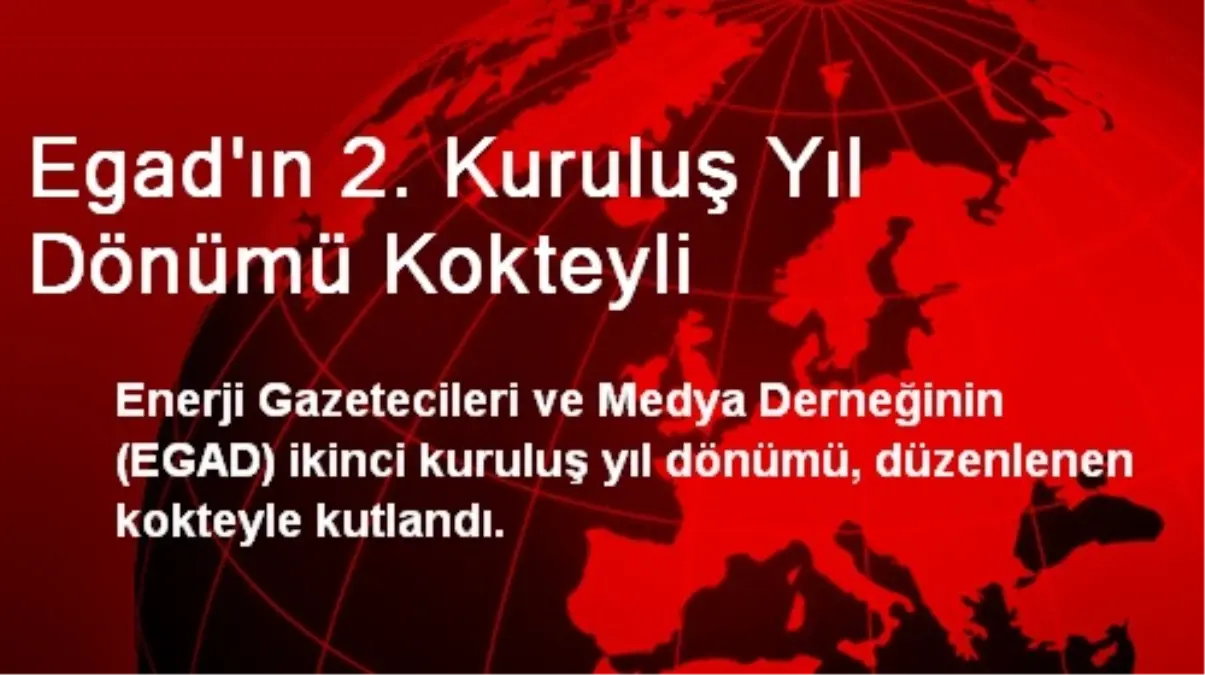 EGAD 2. Kuruluş Yıl Dönümünü Kokteylle Kutladı - Haberler