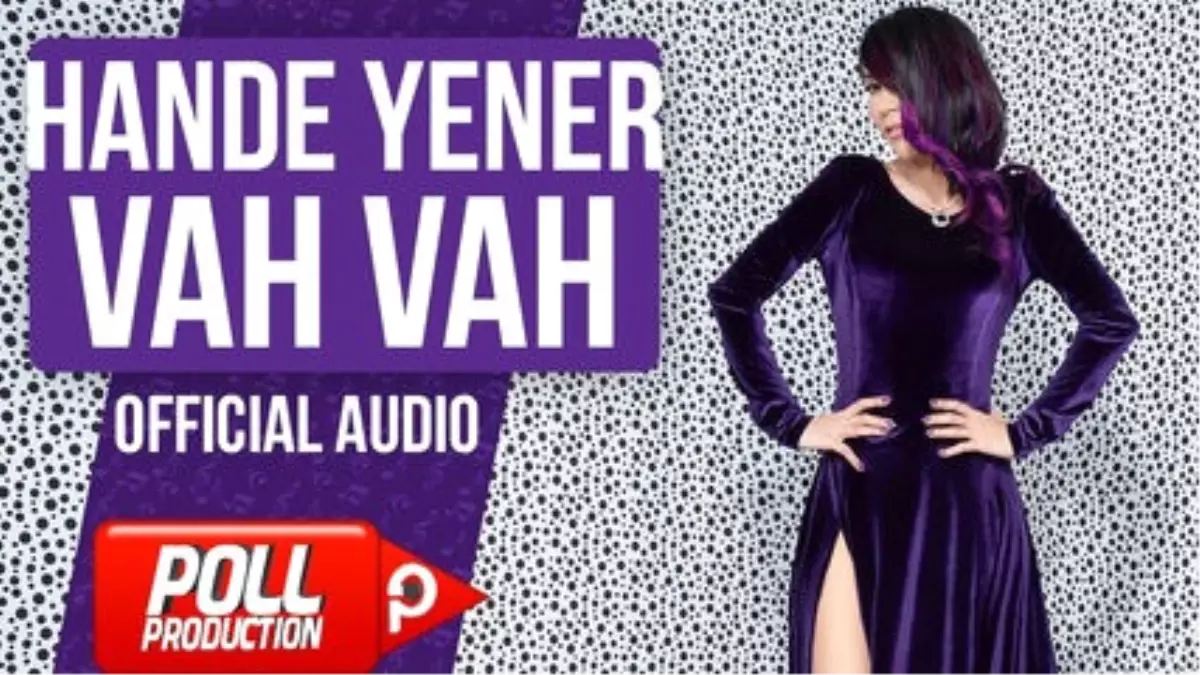 Hande Yener - Vah Vah - ( Official Audio ) - Haberler