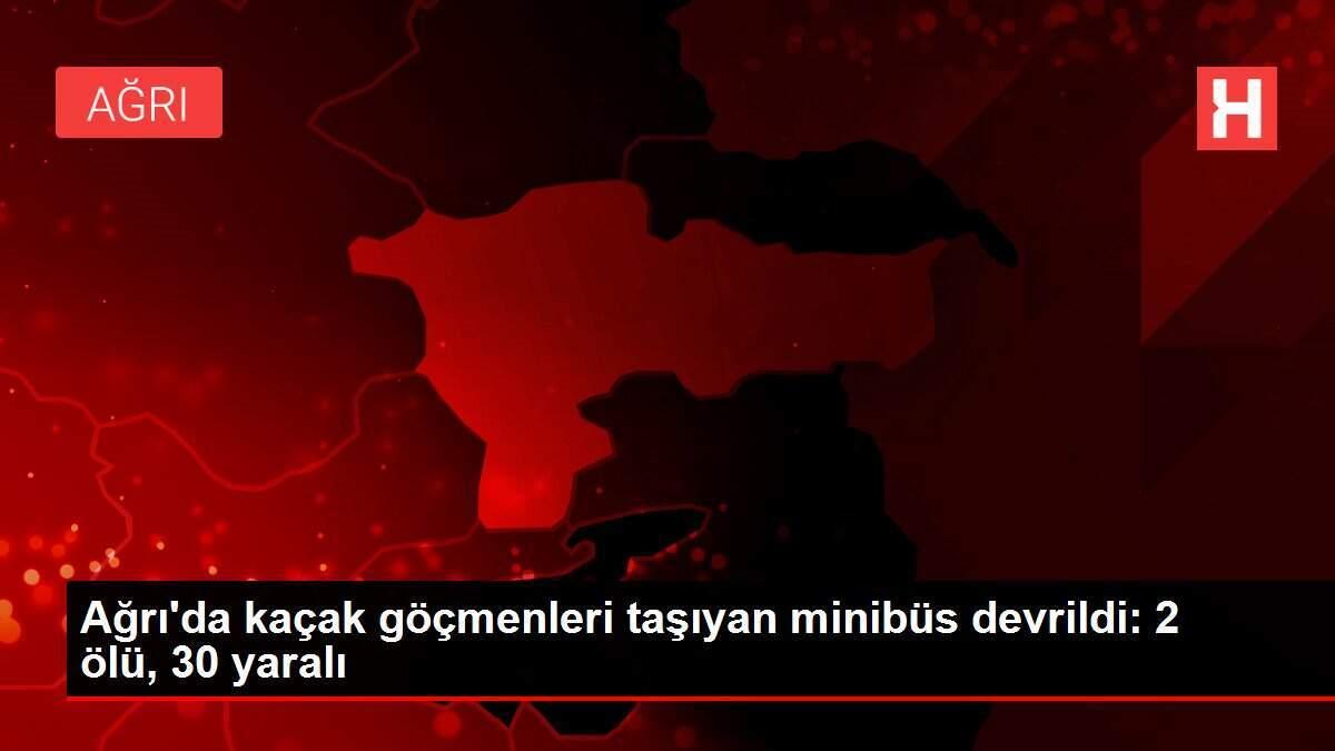 Ağrı'da kaçak göçmenleri taşıyan minibüs devrildi: 2 ölü, 30 yaralı ... Ağrı'da kaçak göçmenleri taşıyan minibüs devrildi: 2 ölü, 30 yaralı ...