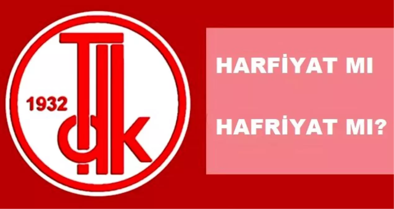 Hafriyat nasıl yazılır? TDK'ye göre harfiyat mı, harfiyat mı yazılır ... Hafriyat nasıl yazılır? TDK'ye göre harfiyat mı, harfiyat mı yazılır ...