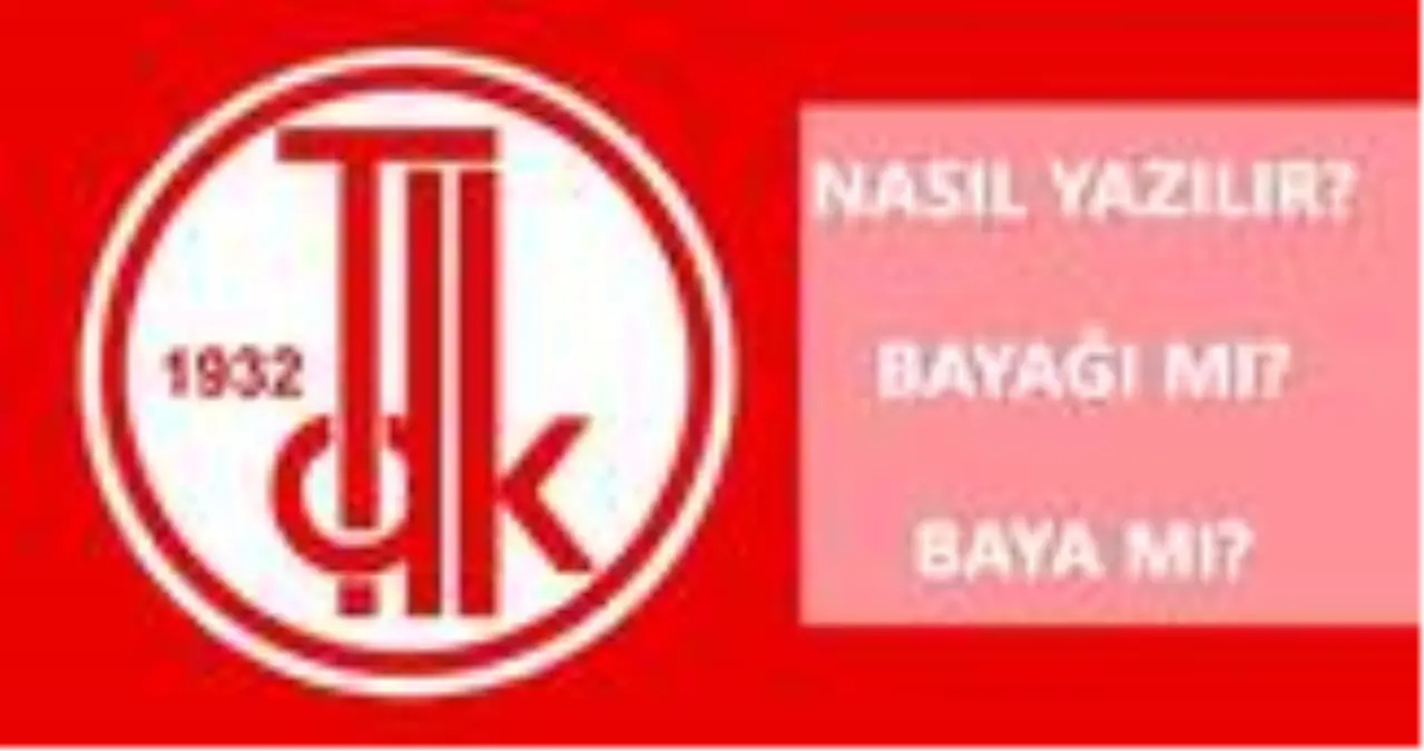 Bayağı nasıl yazılır? TDK'ya göre doğru yazımı baya mı, bayağı mı ... Bayağı nasıl yazılır? TDK'ya göre doğru yazımı baya mı, bayağı mı ...