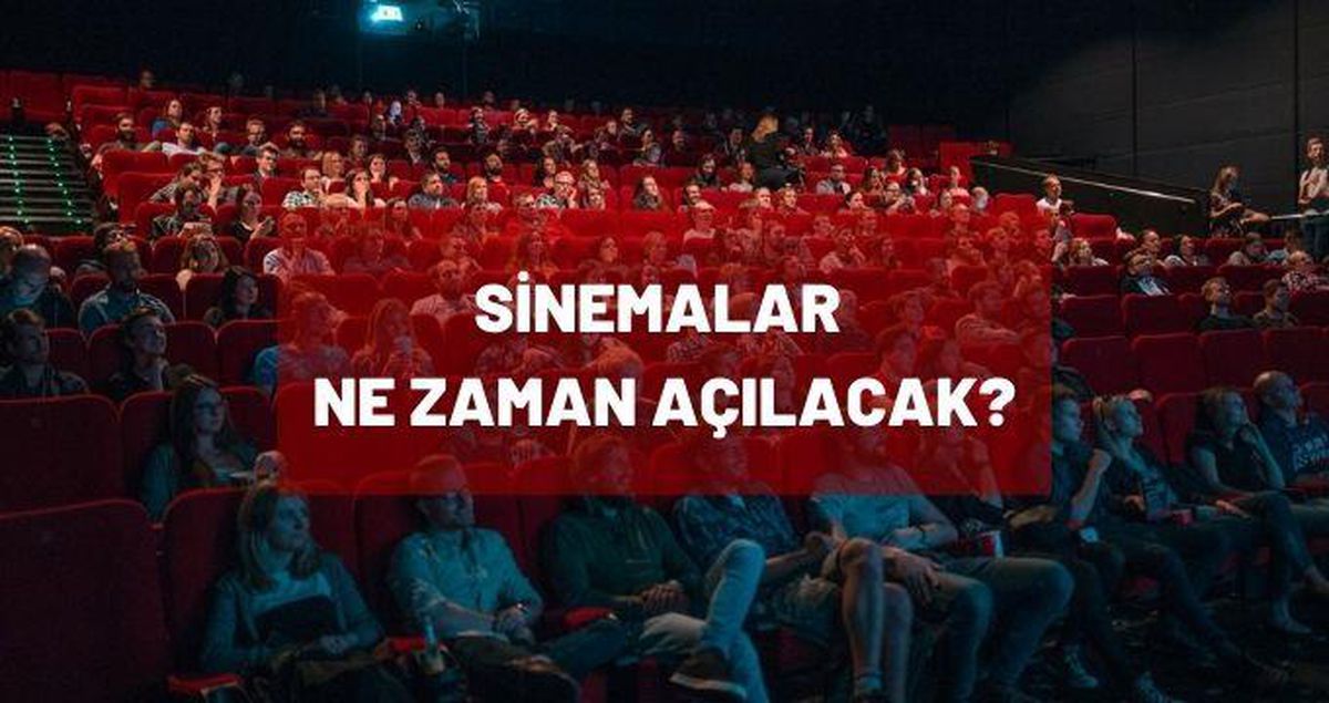 Sinemalar ne zaman açılacak? İçişleri Bakanlığı genelgesi ile ...