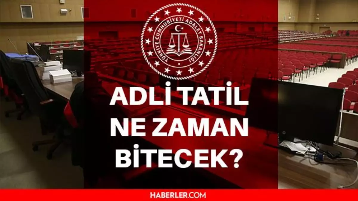 Adli tatil ne zaman bitecek? Adli tatil ne zaman? İşte 2021 Adli Tatili ... Adli tatil ne zaman bitecek? Adli tatil ne zaman? İşte 2021 Adli Tatili ...