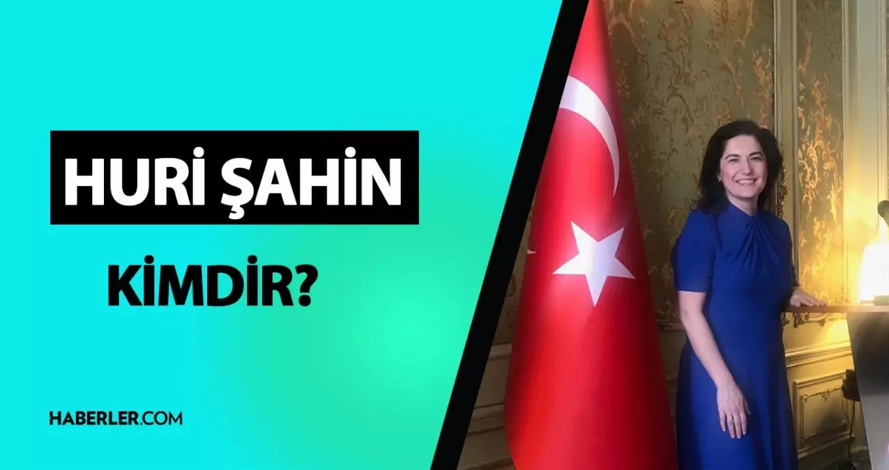 Huri Sahin Haberleri - Huri Sahin Kimdir - Haberler