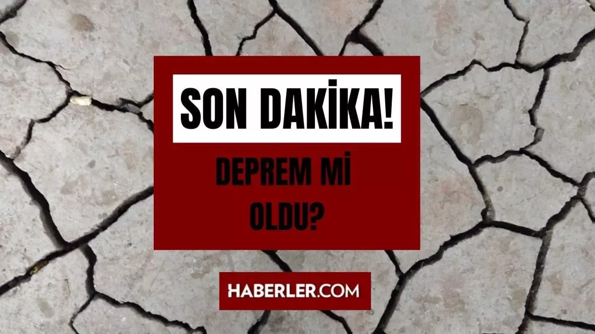 Deprem mi oldu? Az önce deprem nerede oldu? SON DAKİKA! Bugün deprem mi ... Deprem mi oldu? Az önce deprem nerede oldu? SON DAKİKA! Bugün deprem mi ...