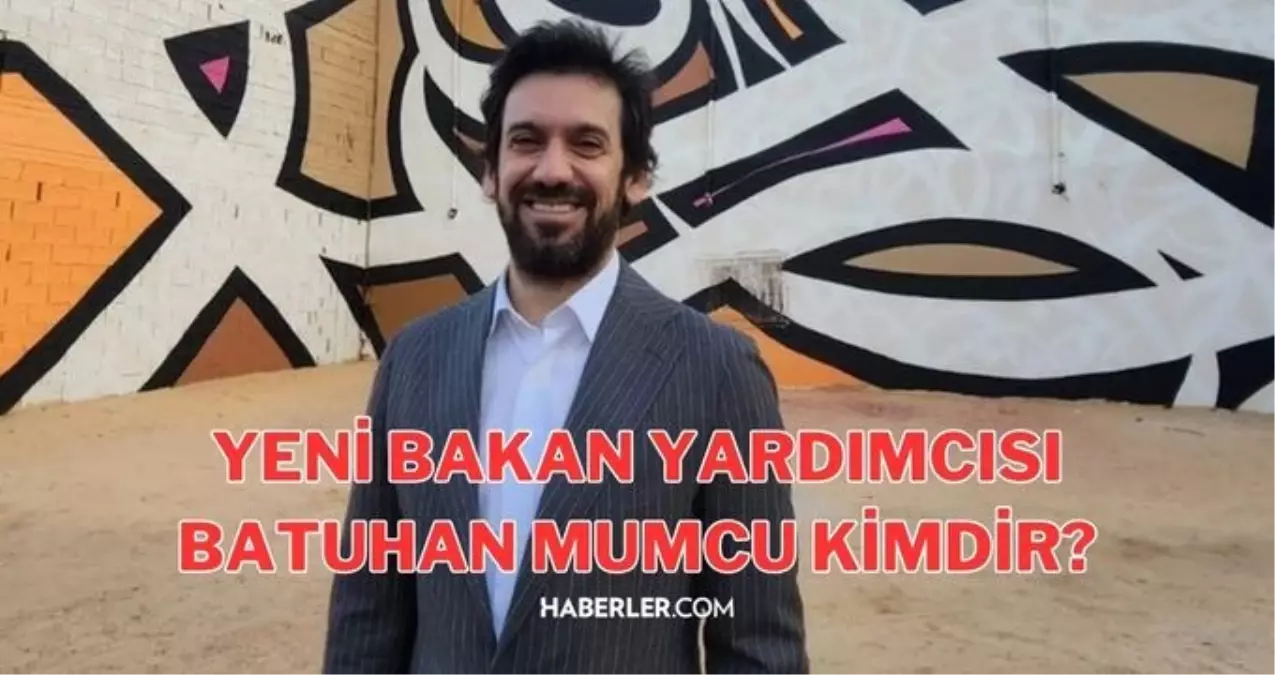 Batuhan Mumcu kimdir, nereye atandı ve görevi nedir? Kültür ve Turizm ...