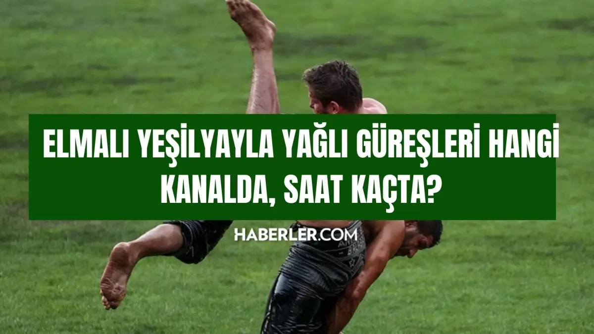 Elmalı Yeşilyayla Yağlı Güreşleri hangi kanalda, saat kaçta? Elmalı ...