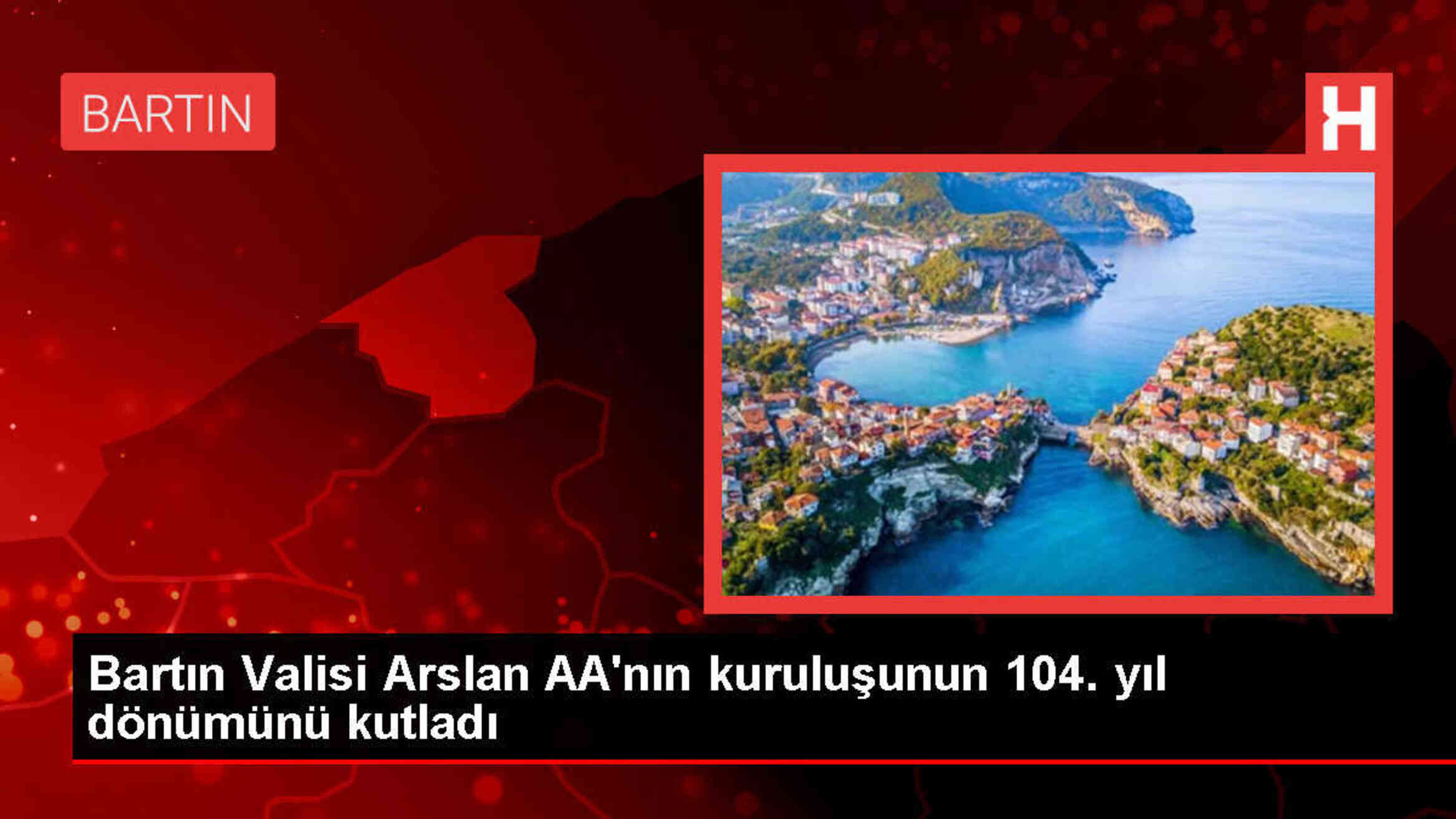 Bartın Valisi Nurtaç Arslan, Anadolu Ajansı'nın 104. kuruluş yıl ...