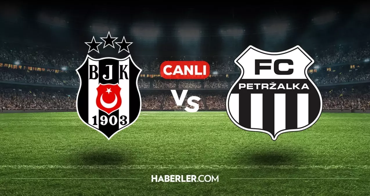 Beşiktaş Petrzalka CANLI nereden izlenir? Beşiktaş Petrzalka maçı hangi ...