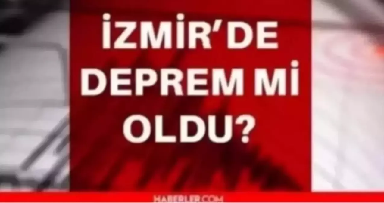 İzmir'de deprem mi oldu? SON DAKİKA! 22 Ekim İzmir'de az önce nerede ...