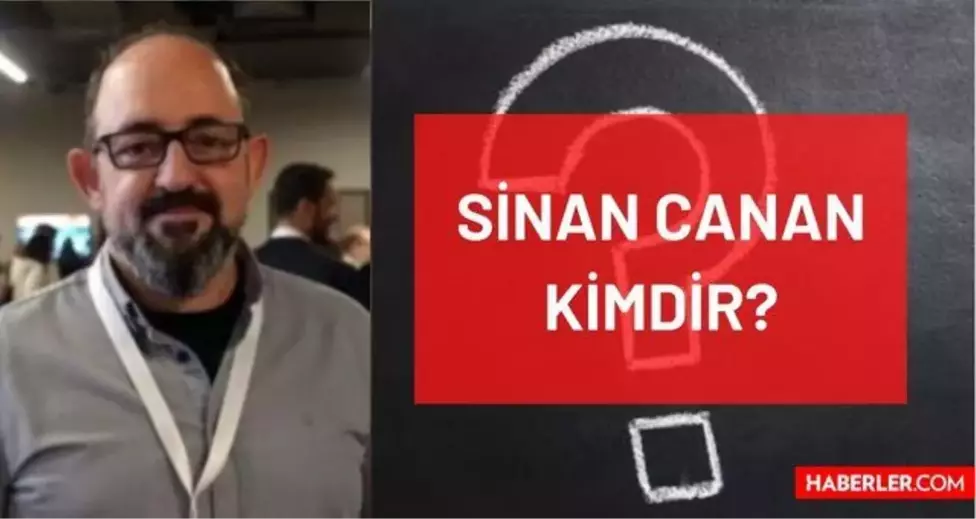 Sinan Canan kimdir? Kaç yaşında, nereli, mesleği ne? Prof. Dr. Sinan ...